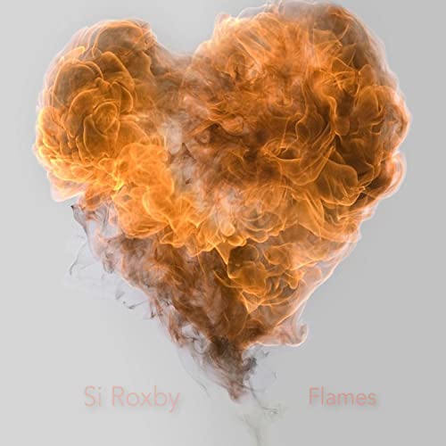 Écouter Flames par Si Roxby sur Amazon Music Unlimited