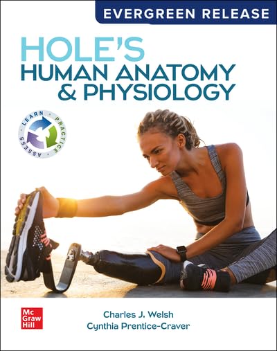Hole's Human Anatomy & Physiology: 2024 Release/Evergreen: Charles Welsh and Cynthia Prentice ...