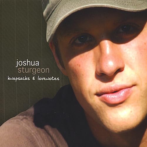 Joshua Sturgeon - Knapsacks & Lovenotes - Amazon.com Music