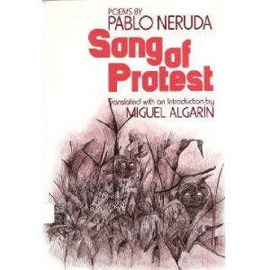 Song of Protest: Neruda, Pablo: 9780688080433: Amazon.com: Books