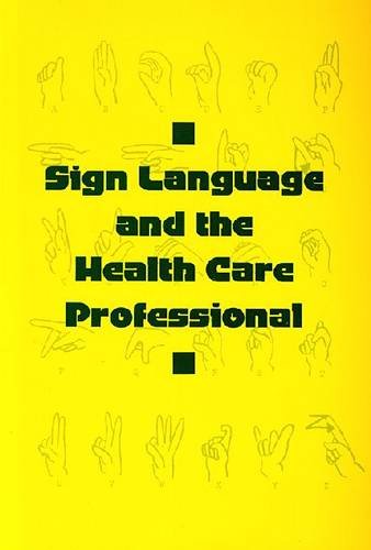 Amazon.com: Sign Language and the Health Care Professional ...
