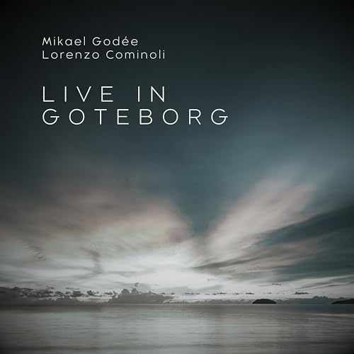 Play Live in Goteborg by Lorenzo Cominoli & Mikael Godée on Amazon Music