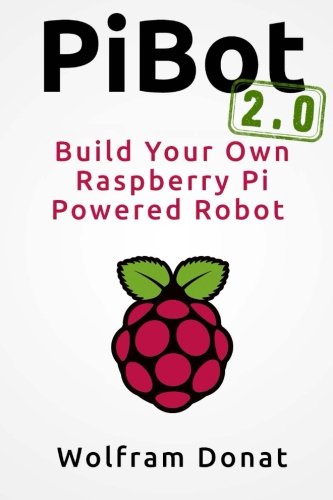 Amazon.com: Pibot: Build Your Own Raspberry Pi Powered Robot 2.0 ...