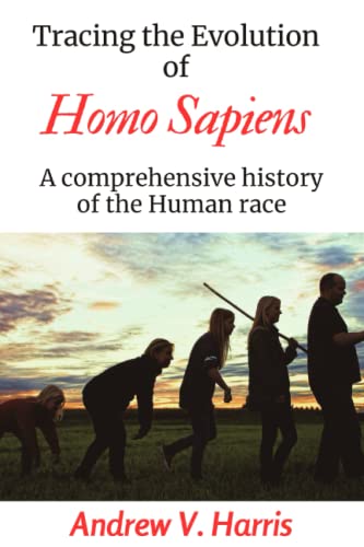 Snapklik.com : Tracing The Evolution Of Homo Sapiens: A Comprehensive ...