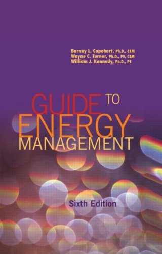 Guide to Energy Management, Sixth Edition: Capehart Ph.D. CEM, Barney L ...