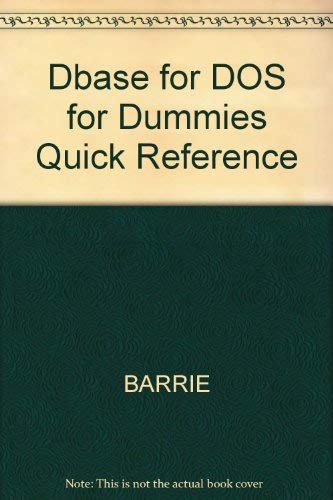 dBASE 5 for DOS for Dummies Quick Reference: Sosinsky, Barrie A ...