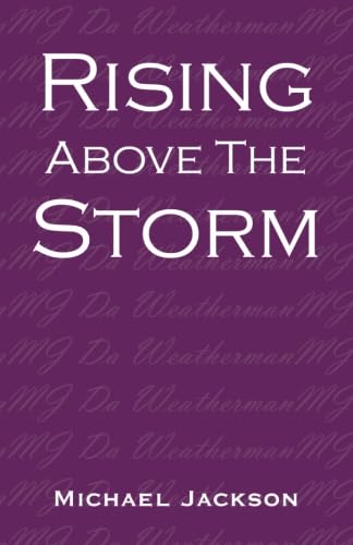 Rising Above the Storm: Jackson, Michael: 9780741467157: Amazon.com: Books