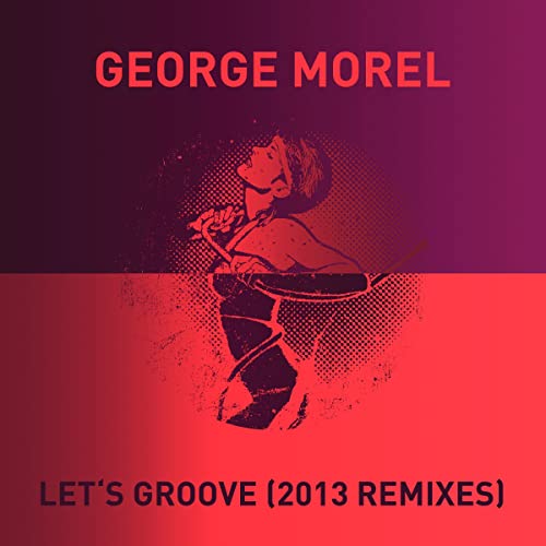 Amazon.com: Let's Groove (2013 Remixes) : George Morel: Digital Music