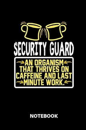 Security Guard - Notebook: Lined notebook for security guards to track ...