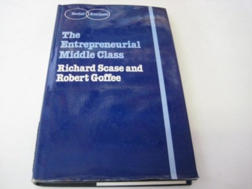 The Entrepreneurial Middle Class (Social Analysis): Scase, Richard ...