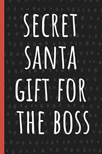 Secret Santa Gift For The Boss: Funny Gift Novelty Gag Notebook ...