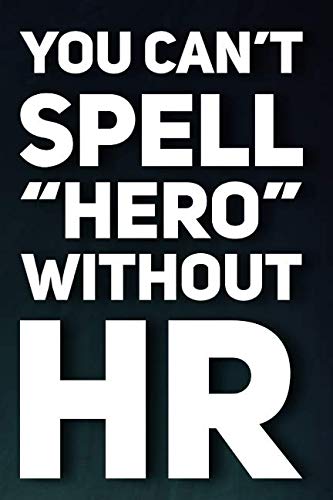 You Can't Spell Hero Without HR: 110-Page Office Lined Blank Notebook ...