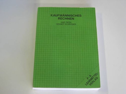 Kaufmännisches Rechnen : Fieth, Uwe und Henner Schröder: Amazon.de: Bücher