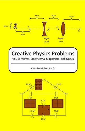 Amazon.com: Creative Physics Problems: Waves, Electricity & Magnetism, And Optics (Volume 2 ...