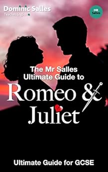 Mr Salles Ultimate Guide to Romeo and Juliet eBook : Salles, Dominic ...