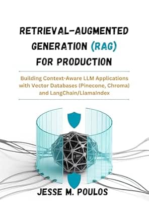 RETRIEVAL-AUGMENTED GENERATION (RAG) FOR PRODUCTION: Building Context ...