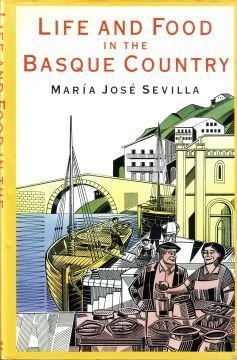 Life and Food in the Basque Country: Sevilla: 9780297796503: Amazon.com ...