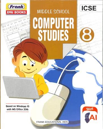 ICSE Middle School Computer Studies 8 With AI (Based On Windows 10 With ...