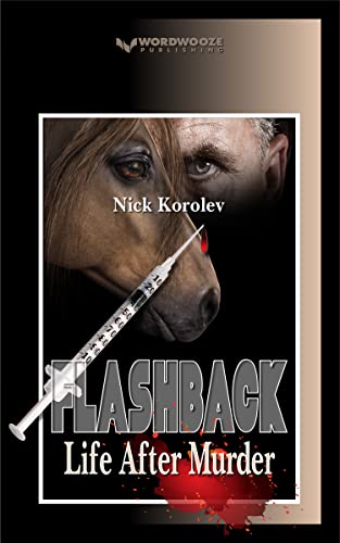 Flashback: Life After Murder eBook : Korolev, Nick: Amazon.in: Kindle Store