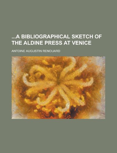 『A Bibliographical Sketch of the Aldine Press at - 読書メーター