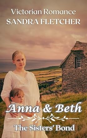 Anna & Beth: The Sister's Bond (The Sisters' Bond Book 1) eBook ...