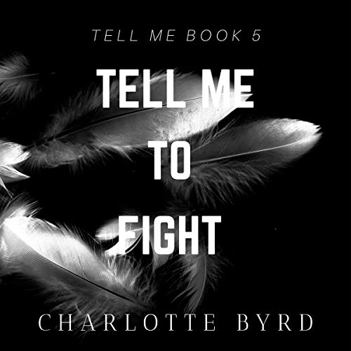 Amazon.com: Tell Me to Go (Audible Audio Edition): Charlotte Byrd, Brittany A, Byrd Books, LLC ...