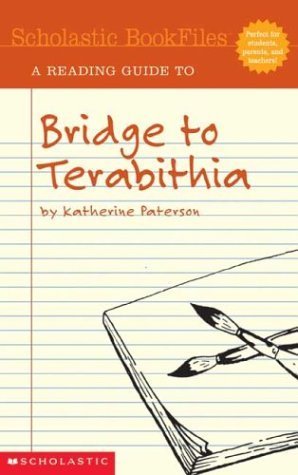 A Reading Guide to Bridge to Terabithia (Scholastic Bookfiles ...