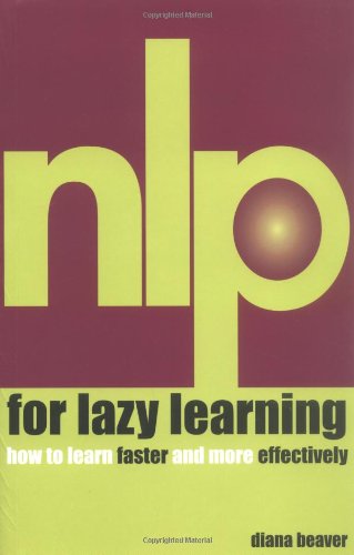 NLP FOR LAZY LEARNING: Amazon.co.uk: Beaver, Diana: 9781843330493: Books