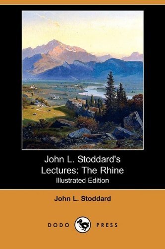 John L. Stoddard 's lectures; illustrated and embellished with v ...