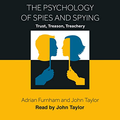 Amazon.com: The Psychology of Spies and Spying: Trust, Treason ...
