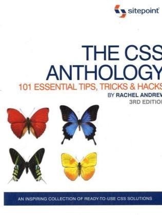 The CSS Anthology: 101 Essential Tips, Tricks & Hacks: Andrew, Rachel: 9780980576801: Amazon.com ...