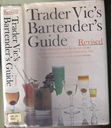 Trader Vic's Bartender's Guide: Victor Jules Bergeron, Shirley Sarvis, Helen Ann deWerd ...
