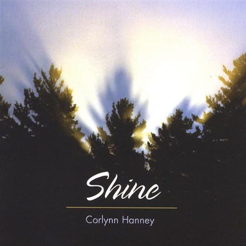Corlynn Hanney - Shine - Amazon.com Music