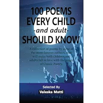 Amazon.com: 100 Poems Every Child -and adult- Should Know: A collection ...