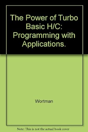 The power of Turbo Basic: Programming with applications: Leon A ...