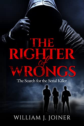 Righter of Wrongs: The Search for The Serial Killer eBook : Joiner ...