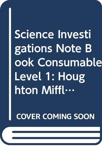 Science Investigations Note Book Consumable Level 1: Houghton Mifflin Science California ...