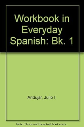 Workbook in everyday Spanish: 9780139652110: Amazon.com: Books