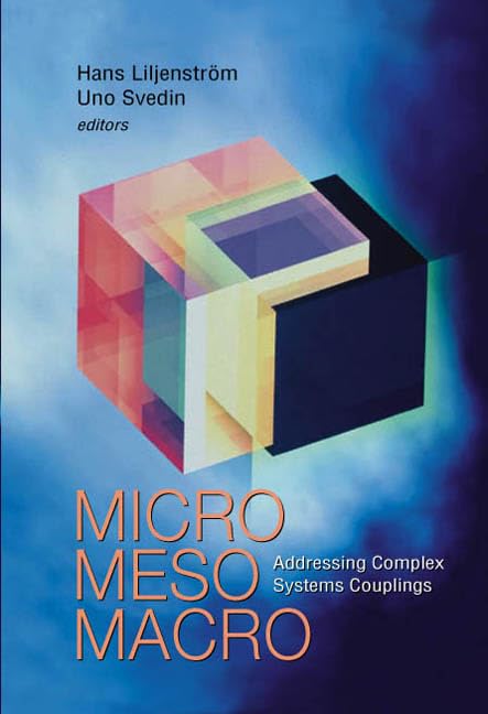Amazon.com: MICRO MESO MACRO: ADDRESSING COMPLEX SYSTEMS COUPLINGS: 9789812389183: Liljenstrom ...
