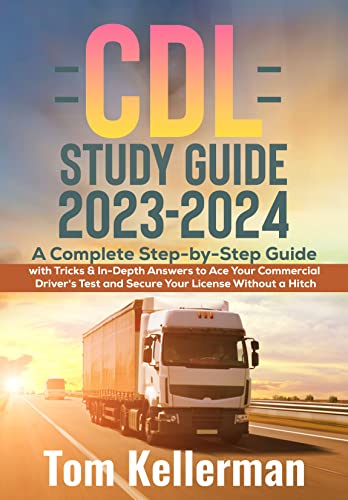 CDL Study Guide 2023-2024: A Complete Step-by-Step Guide with Tricks ...