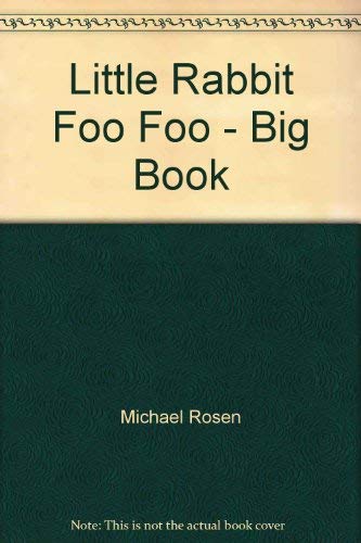 Little Rabbit Foo Foo - Big Book: Michael Rosen: 9780440846161: Amazon ...