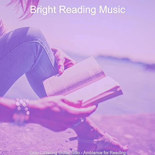 Easy Listening Guitar Solo - Ambiance for Reading by Bright Reading ...