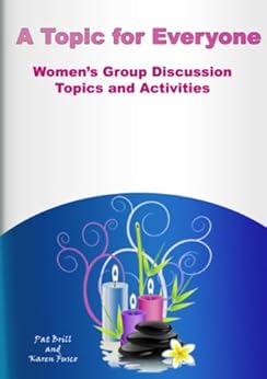 A Topic For Everyone: Women's Group Discussion Topics and Activities ...