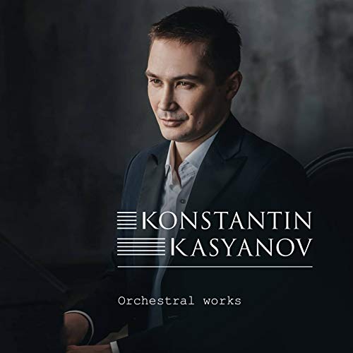 Play Orchestral Works by Konstantin Kasyanov on Amazon Music