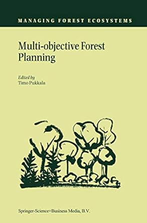 Multi-objective Forest Planning (Managing Forest Ecosystems Book 6 ...