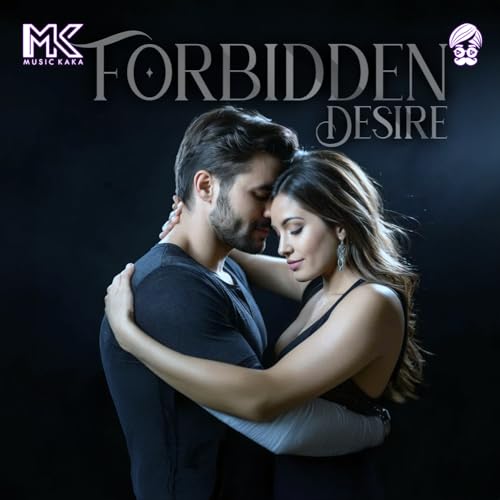 Play Forbidden Desire by mayank parmar on Amazon Music Unlimited