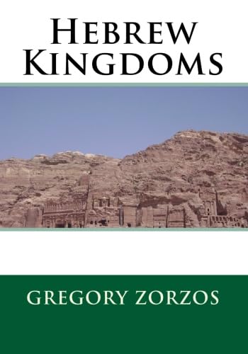 Hebrew Kingdoms: Zorzos, Gregory: 9781449908119: Amazon.com: Books