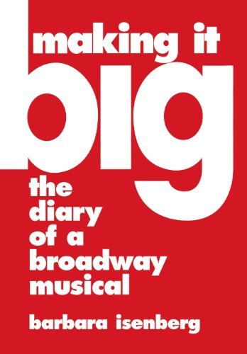 Making It Big: The Diary of a Broadway Musical (Limelight) - Kindle ...