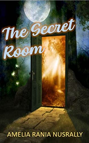The Secret Room eBook : Nusrally, Amelia Rania, Nusrally, Ashaad, Khan ...