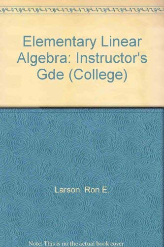 Elementary Linear Algebra: Instructor's Gde (College): Ron Larson ...